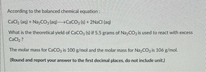 Solved According to the balanced chemical equation: CaCl2 | Chegg.com