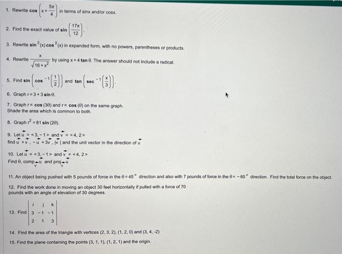 Solved 1. Rewrite cos(x+45π) in terms of sinx andlor cosx. | Chegg.com