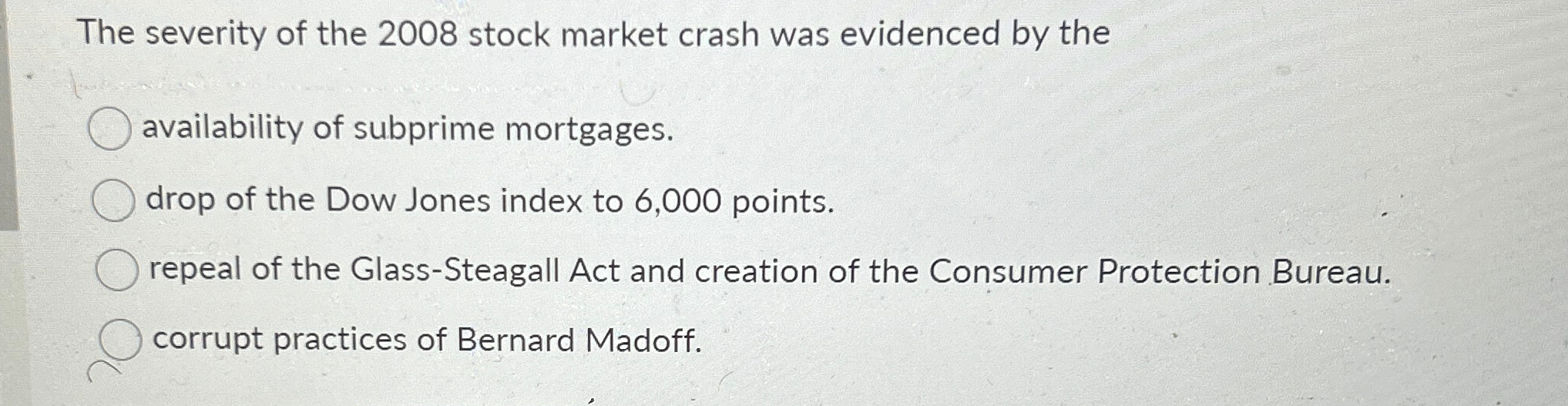 Solved The severity of the 2008 ﻿stock market crash was | Chegg.com