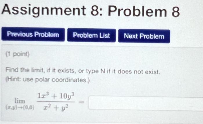 Solved Assignment 8: Problem 8 (1 point) Find the limit, if | Chegg.com Solved Assignment 8: Problem 8 (1 point) Find the limit, if | Chegg.com