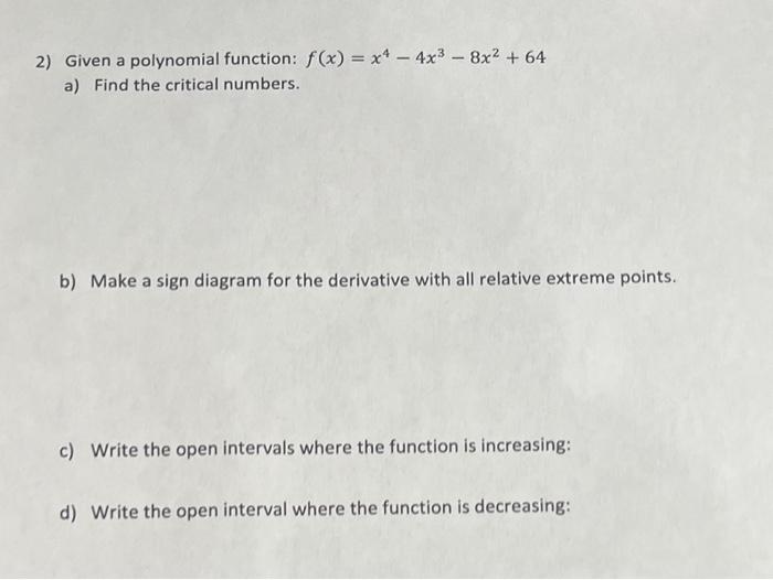 Solved 2) Given a polynomial function: f(x)=x4−4x3−8x2+64 a) | Chegg.com