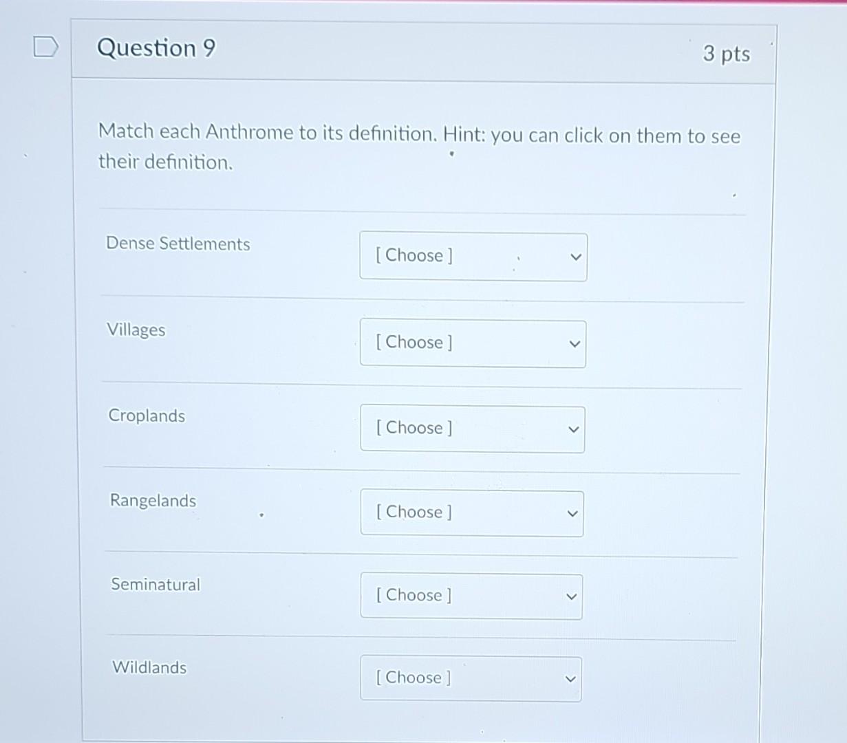 Solved Question 9 Match each Anthrome to its definition. | Chegg.com