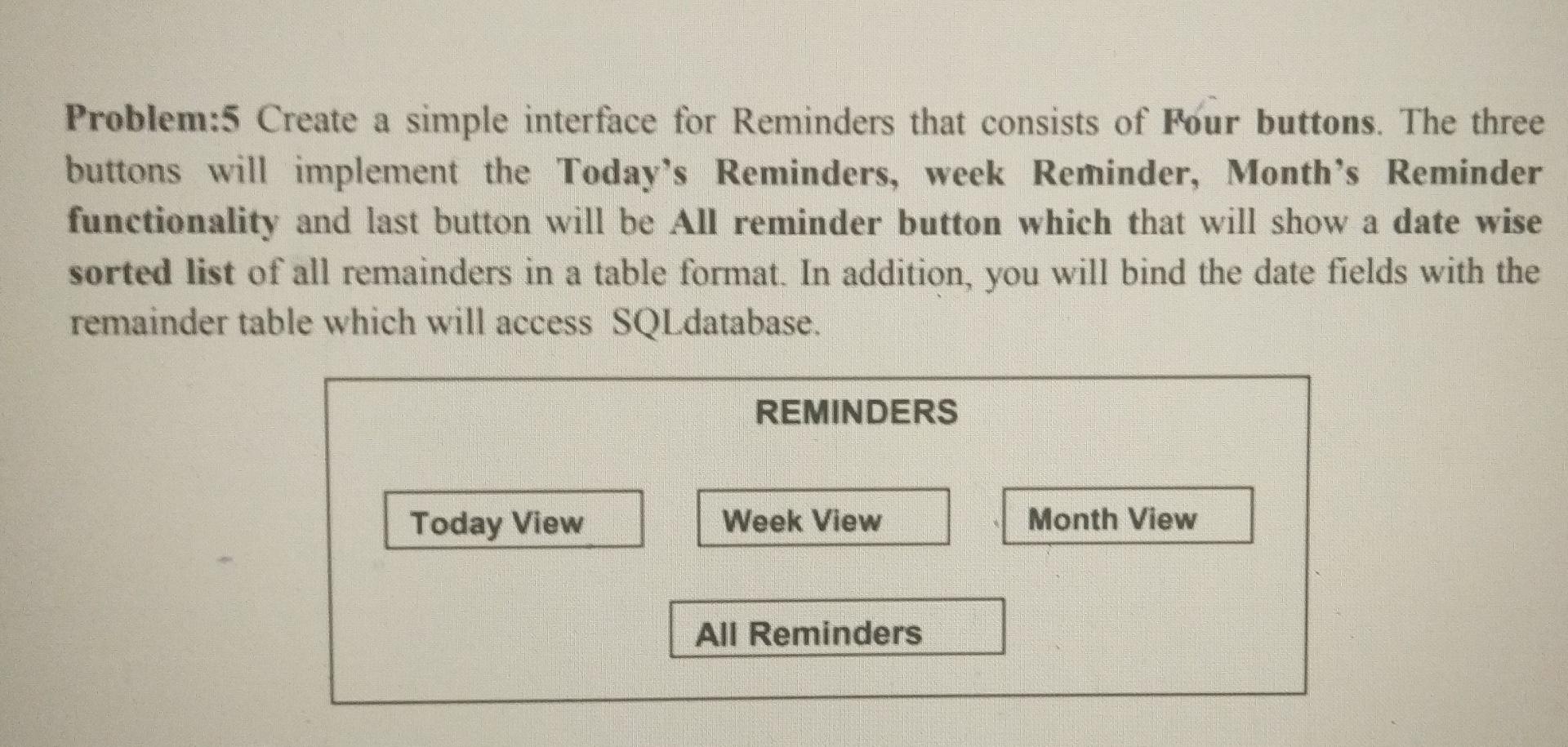 Solved Problem:5 Create a simple interface for Reminders | Chegg.com