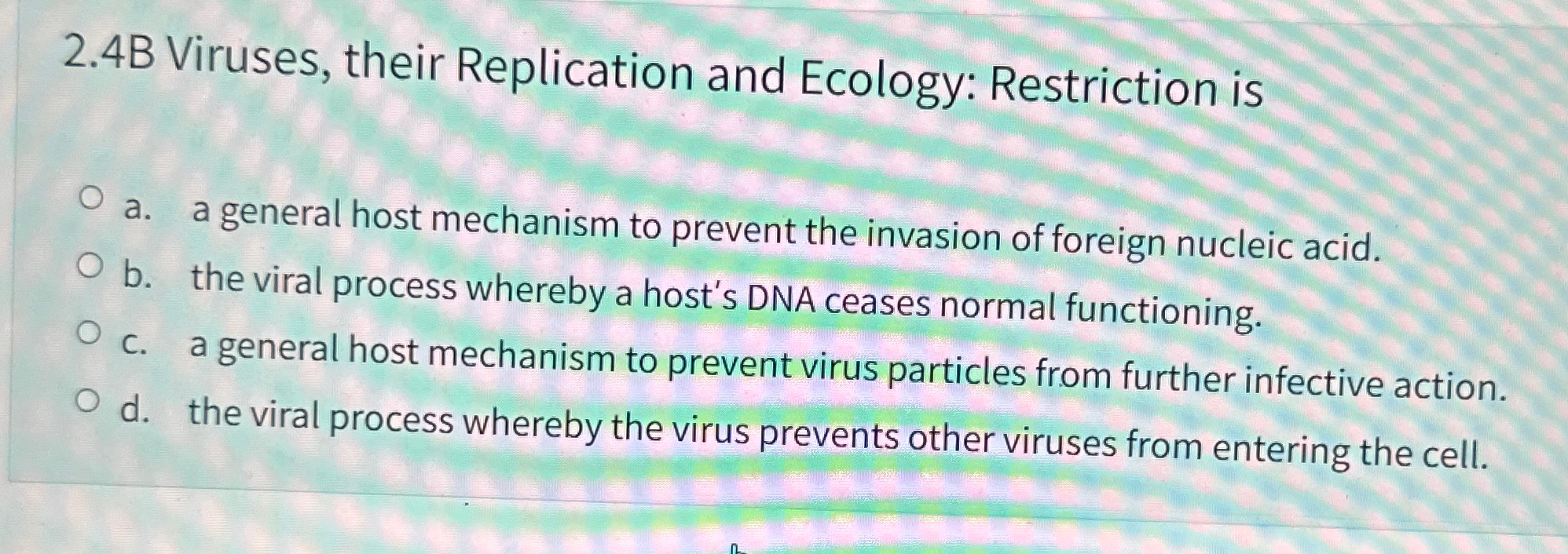 Solved 2.4B Viruses, their Replication and Ecology: | Chegg.com