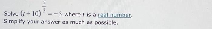 Solved 2 3 Solve (t + 10) =-3 where t is a real number. | Chegg.com