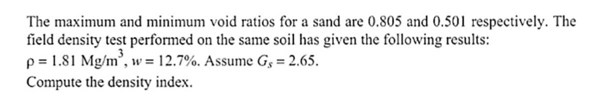 Solved The maximum and minimum void ratios for a sand are | Chegg.com