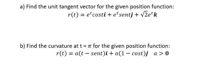 Solved a) Find the unit tangent vector for the given | Chegg.com