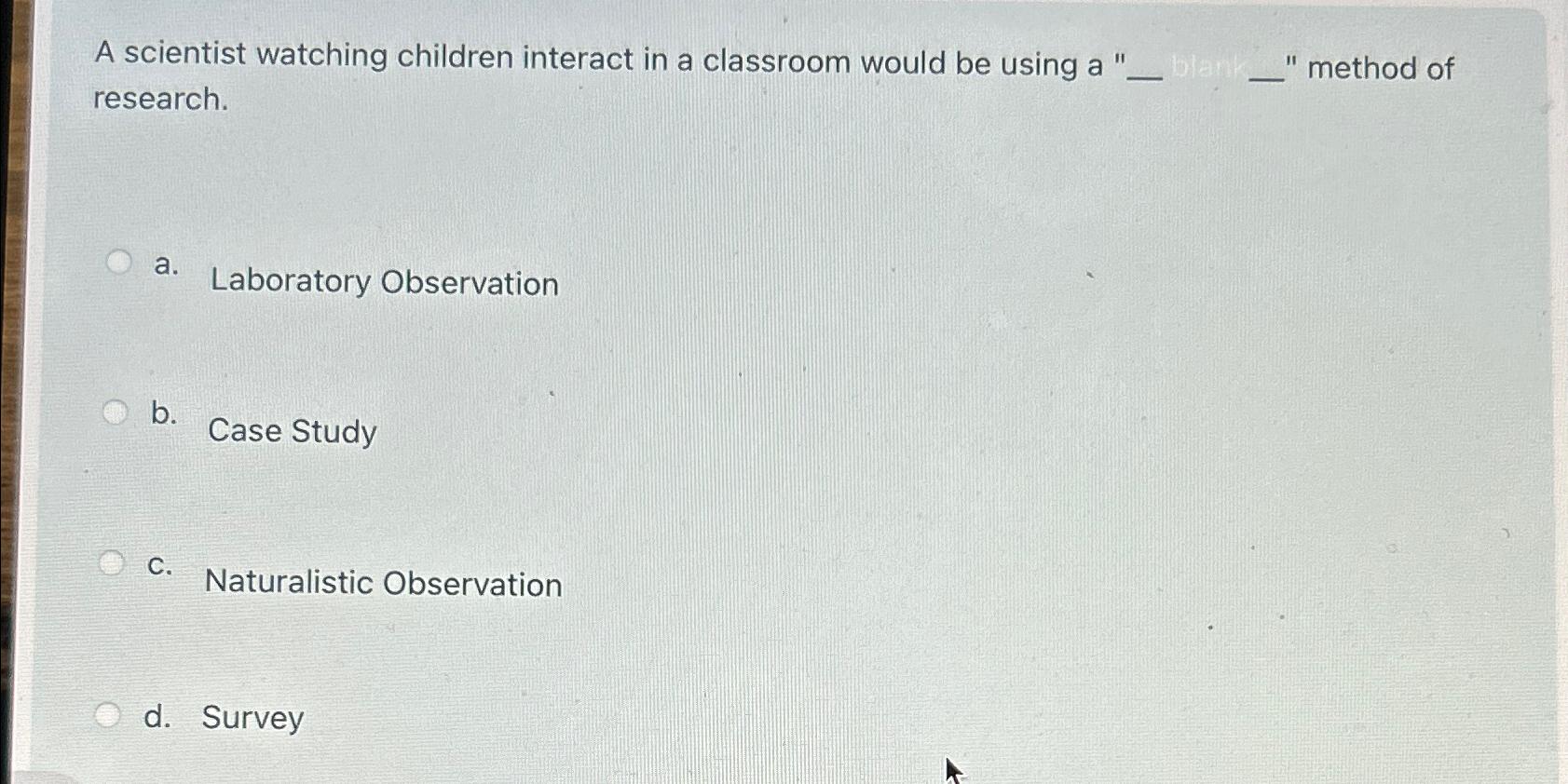 Solved A scientist watching children interact in a classroom | Chegg.com