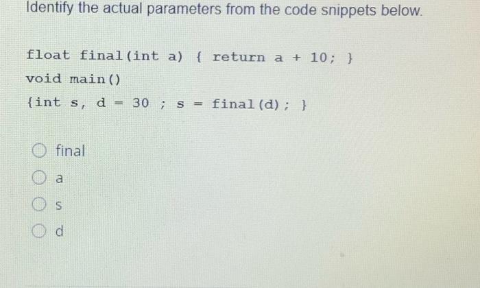 Solved Identify the actual parameters from the code snippets | Chegg.com