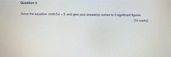 Solved Solve the equation cosh5x=5 and give your answer(s) | Chegg.com