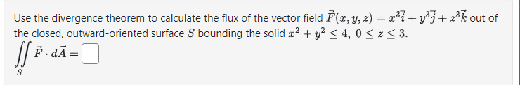 Solved Use the divergence theorem to calculate the flux of | Chegg.com