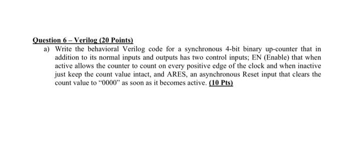 Solved Question 6 - Verilog (20 Points) a) Write the | Chegg.com