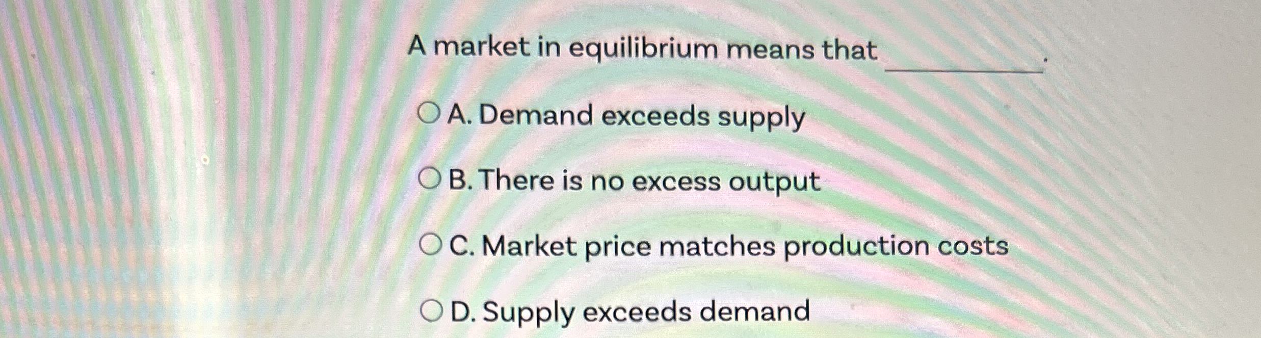 Solved A market in equilibrium means thatA. ﻿Demand exceeds | Chegg.com