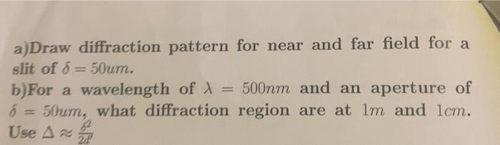 Solved a)Draw diffraction pattern for near and far field for | Chegg.com