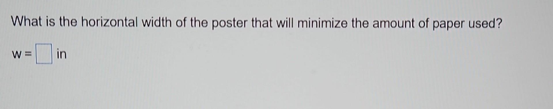 Solved What is the horizontal width of the poster that will | Chegg.com