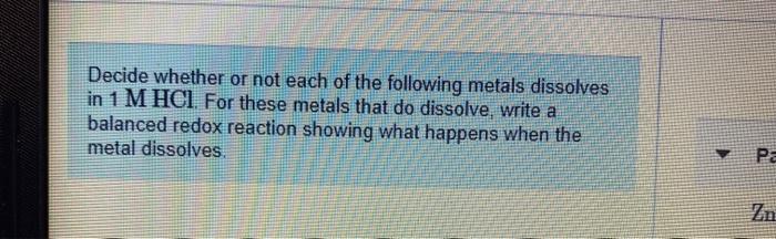 Solved Decide whether or not each of the following metals | Chegg.com