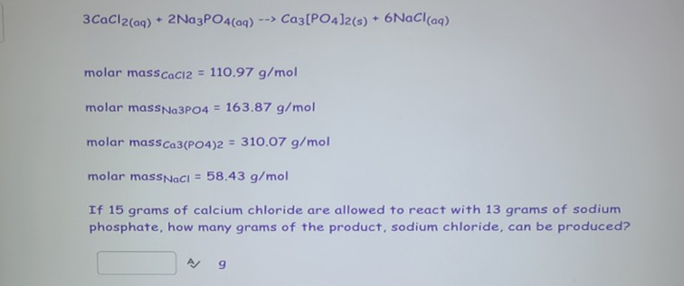 Solved 3CaCl2(aq) + 2Na3PO4(aq) --> Ca3(PO4)2(s) + 6 | Chegg.com