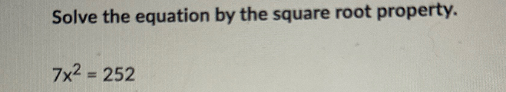Solved Solve the equation by the square root | Chegg.com