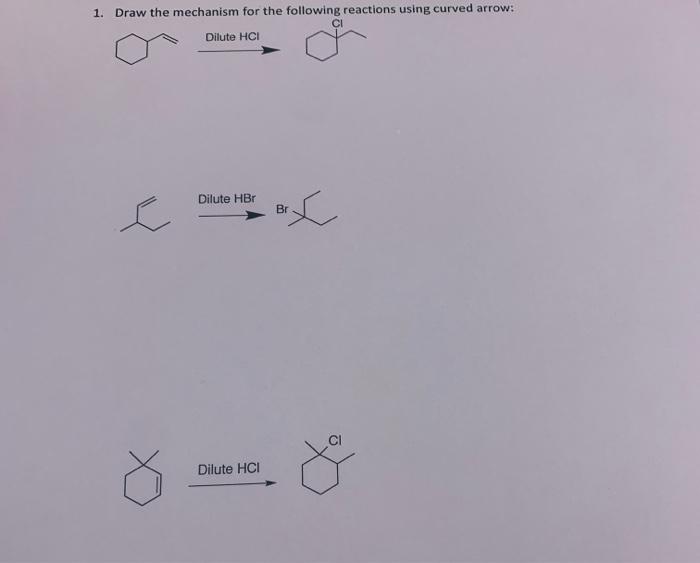 Solved 1. Draw the mechanism for the following reactions | Chegg.com