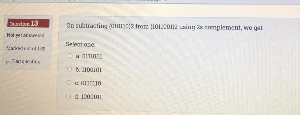 Solved Question 13 On subtracting (010110)2 from (1011001)2 | Chegg.com