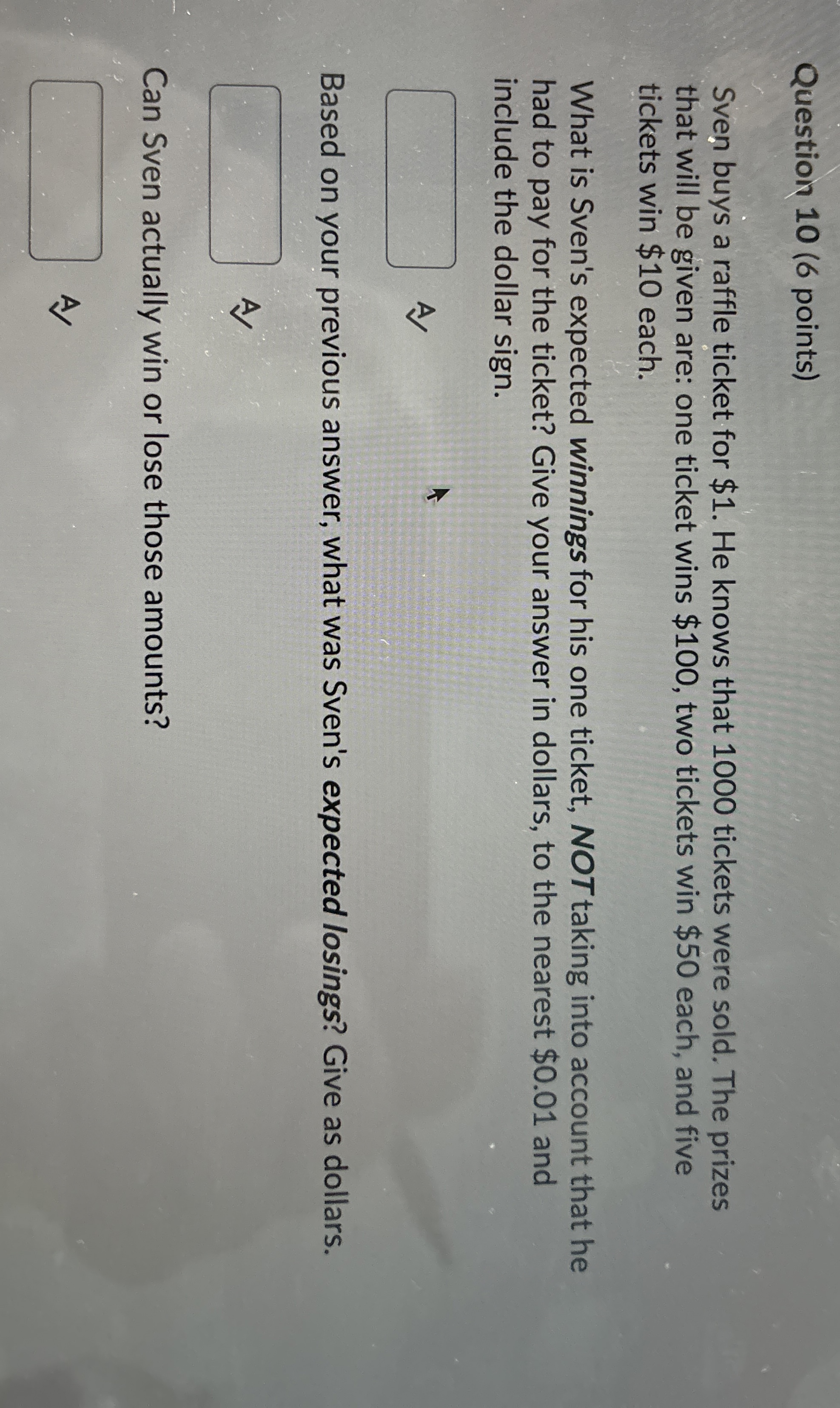 Solved Question 10 (6 ﻿points)Sven buys a raffle ticket for | Chegg.com