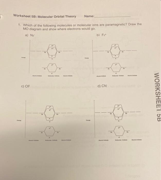 Solved Worksheet 5B: Molecular Orbital Theory Name: 1. Which | Chegg.com