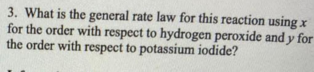 Solved 3. What is the general rate law for this reaction | Chegg.com