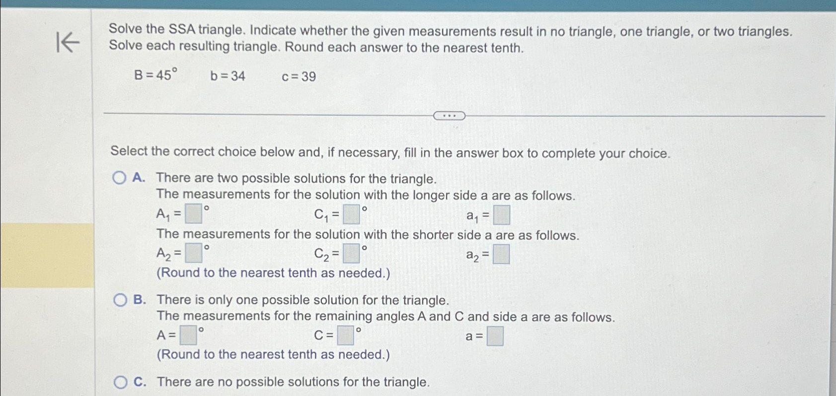 Solved Solve the SSA triangle. Indicate whether the given | Chegg.com