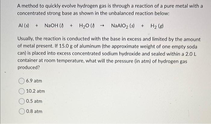 Solved A method to quickly evolve hydrogen gas is through a | Chegg.com