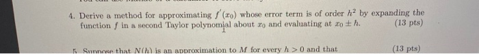 Solved 4. Derive a method for approximating f (xo) whose | Chegg.com