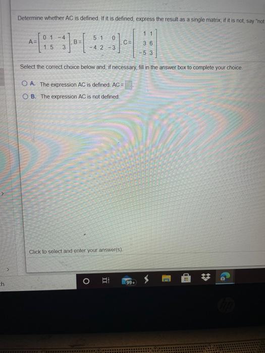 Solved Determine whether AC is defined if it is defined, | Chegg.com