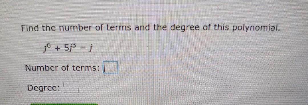 Solved Find the number of terms and the degree of this | Chegg.com