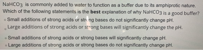 Solved NaHCO3 is commonly added to water to function as a | Chegg.com