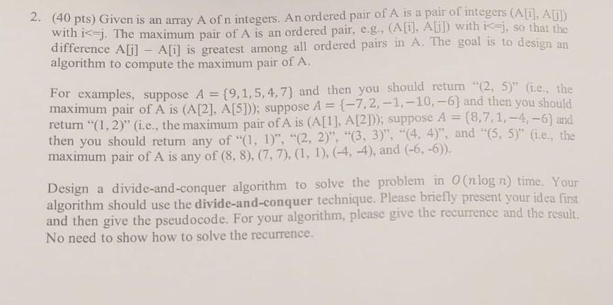 Solved 2. (40 pts) Given is an array A of n integers. An | Chegg.com