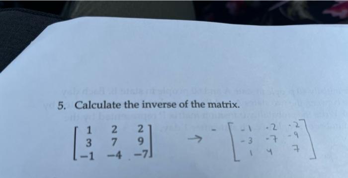 Solved 5. Calculate the inverse of the matrix. | Chegg.com