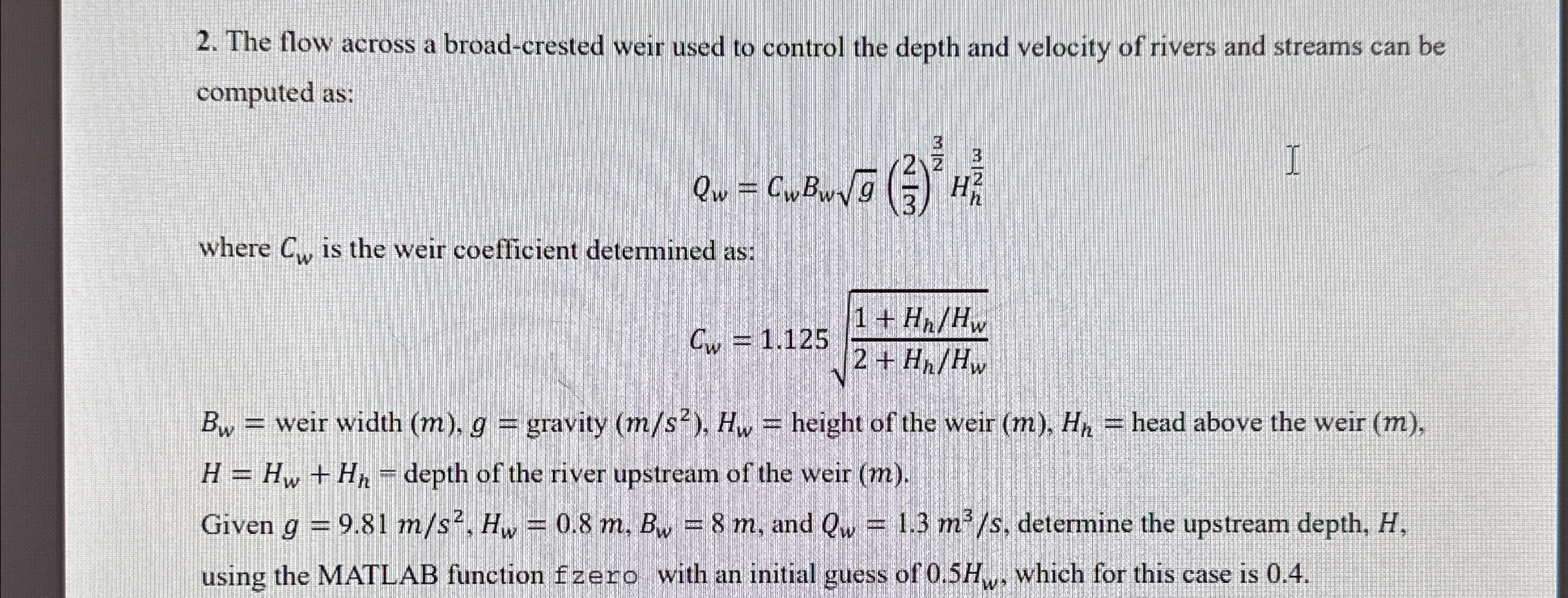 The flow across a broad-crested weir used to control | Chegg.com