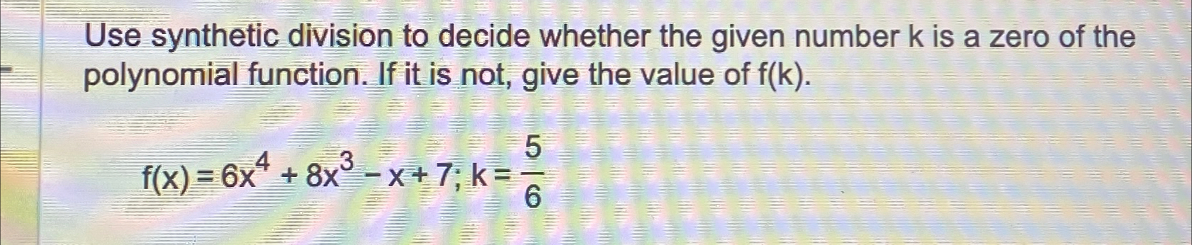 Solved Use synthetic division to decide whether the given | Chegg.com
