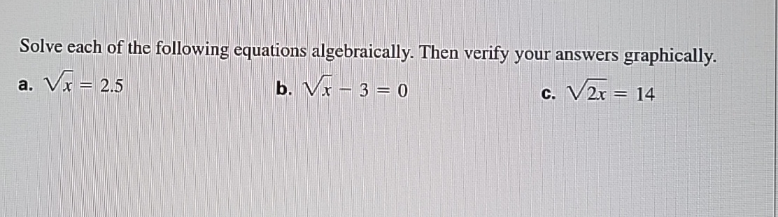 Solved Solve each of the following equations algebraically. | Chegg.com