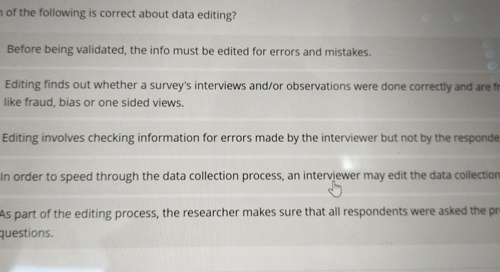 Solved of the following is correct about data editing?Before | Chegg.com