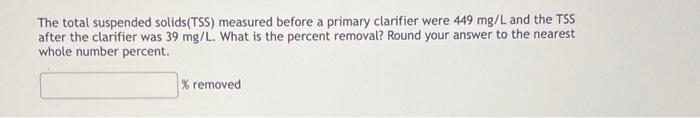 The total suspended solids(TSS) measured before a | Chegg.com