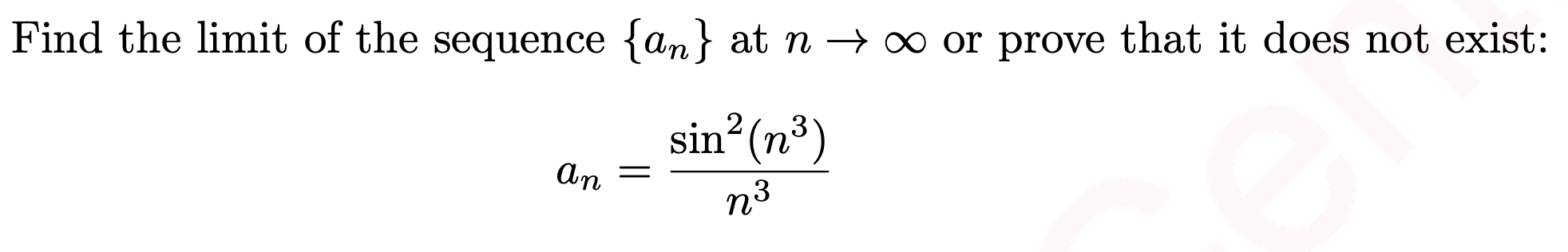 Solved Find The Limit Of The Sequence An at N→∞ or Prove
