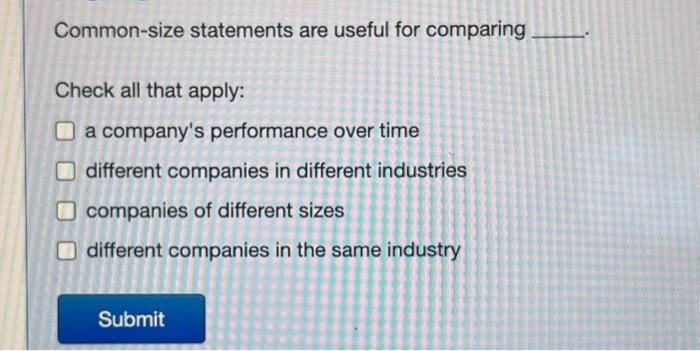 Solved Common-size statements are useful for comparing Check | Chegg.com