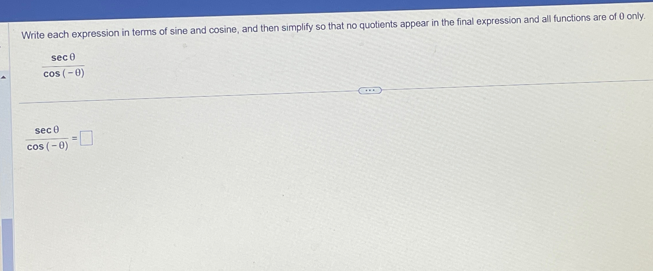 Solved Write each expression in terms of sine and cosine, | Chegg.com
