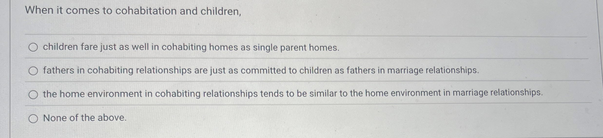 Solved When it comes to cohabitation and children,children | Chegg.com
