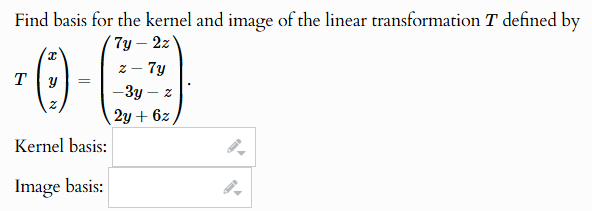 Solved Find basis for the kernel and image of ﻿the linear | Chegg.com