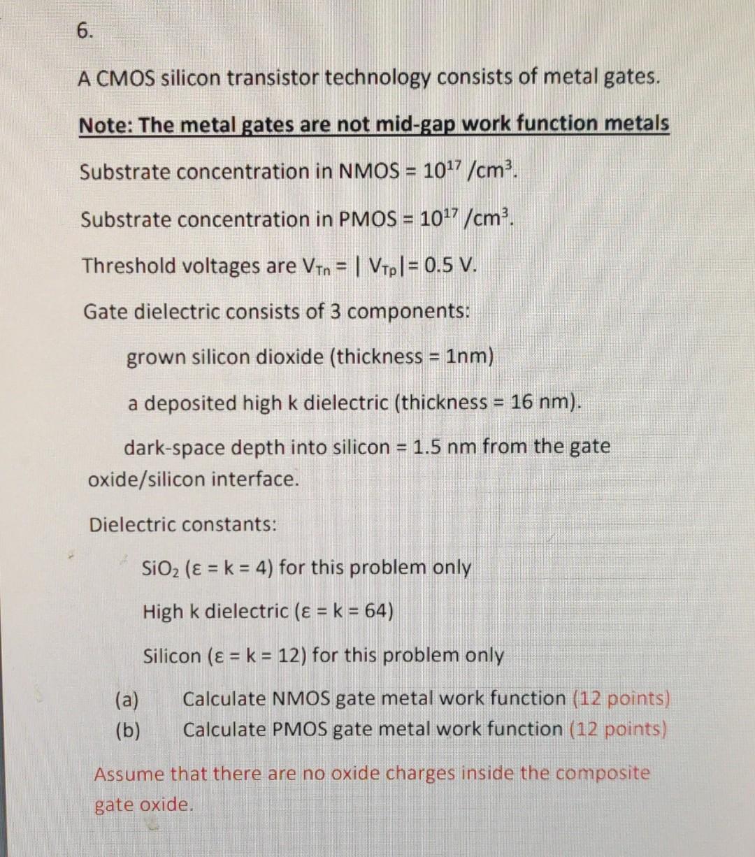 Solved 6. A CMOS silicon transistor technology consists of | Chegg.com