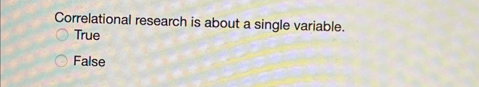 Solved Correlational research is about a single | Chegg.com