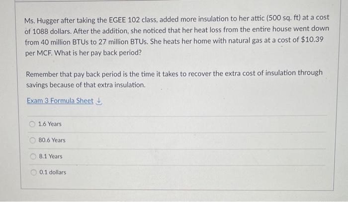 Solved Ms. Hugger after taking the EGEE 102 class, added | Chegg.com