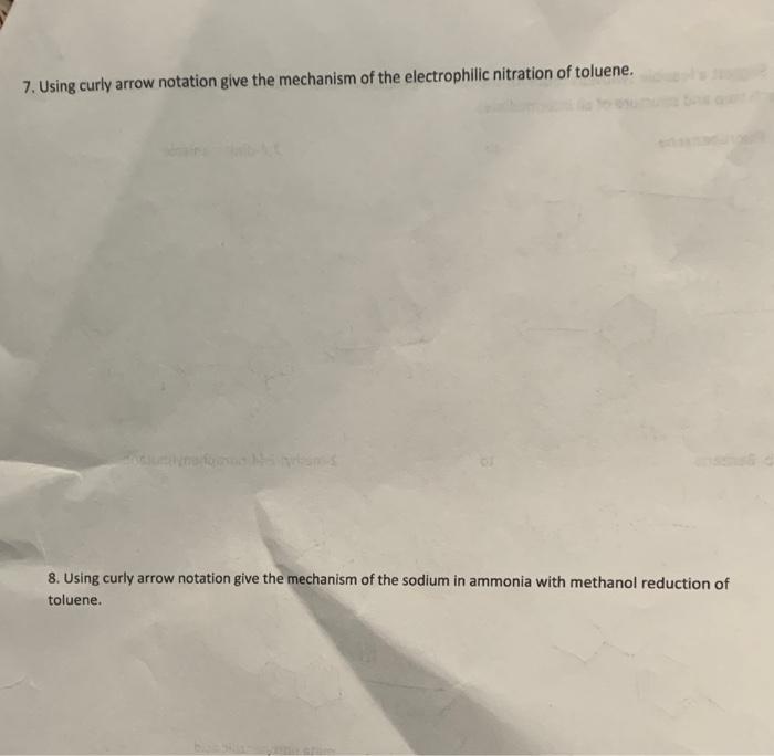 Solved 7. Using curly arrow notation give the mechanism of | Chegg.com