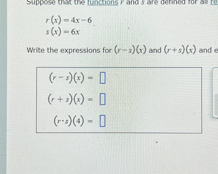 Solved r(x)=4x−6s(x)=6x Write the expressions for (r−s)(x) | Chegg.com